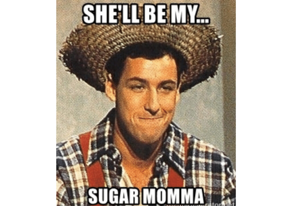 Funny Sugar Momma Memes and Share a Laugh